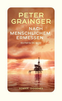 Peter Grainger: Nach menschlichem Ermessen (Ein Fall für DC Smith 3 ...