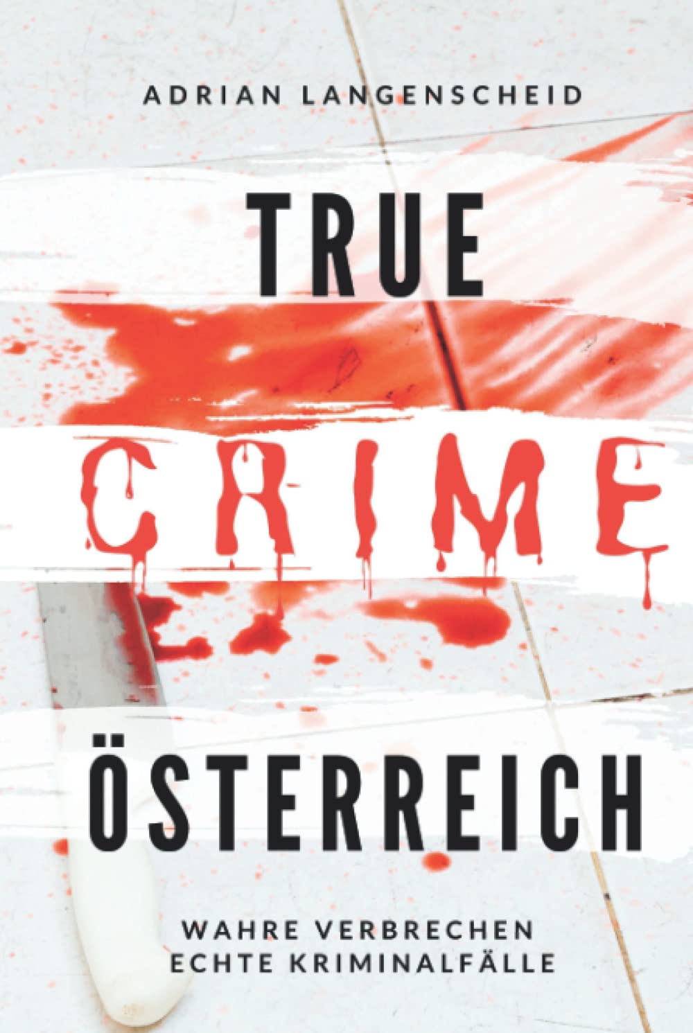 Adrian Langenscheid: True Crime Österreich - Krimi-Couch.de