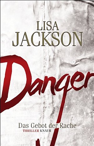 Lisa Jackson: Danger. Das Gebot der Rache - Krimi-Couch.de