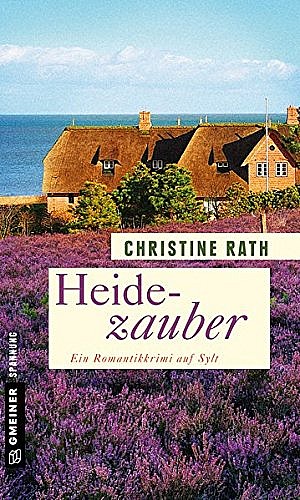 Christine Rath: Heidezauber - Krimi-Couch.de